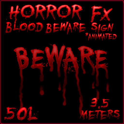 Second Life Marketplace - Particle FX Effect - Animated Blood Beware Sign by Drake FULL PERM ...